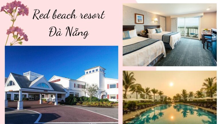 Top 49 Resort Đà Nẵng giá rẻ view biển từ 3-4-5-6 sao có bãi tắm riêng